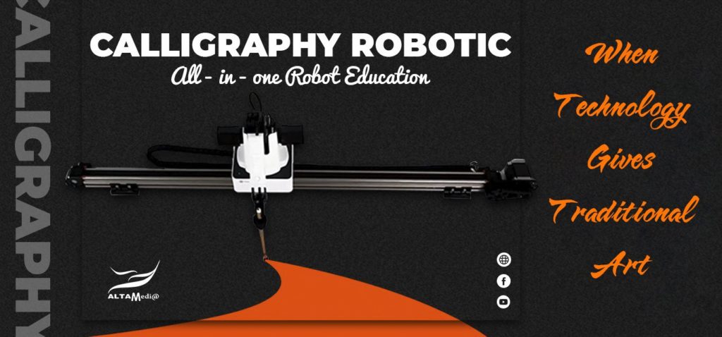 Calligraphy Robotic : When technology gives traditional art - Alta Media